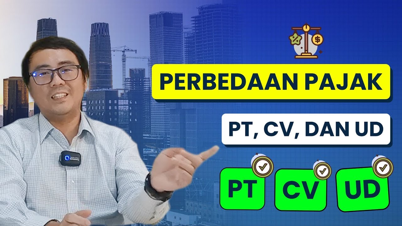 Understanding the Tax Differences Between PT, CV, and UD Before ...