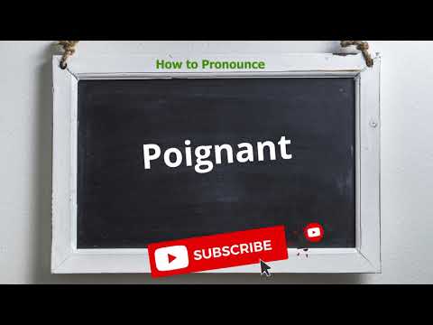 How to pronounce poignant | Meaning of poignant