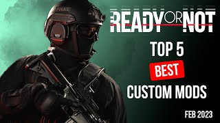 Top 5 Best Mods Feb 2023 at Ready or Not Nexus - Mods and community