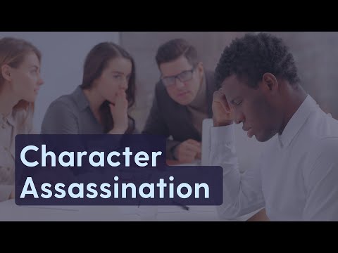 What is Character Assassination? You May Experience This