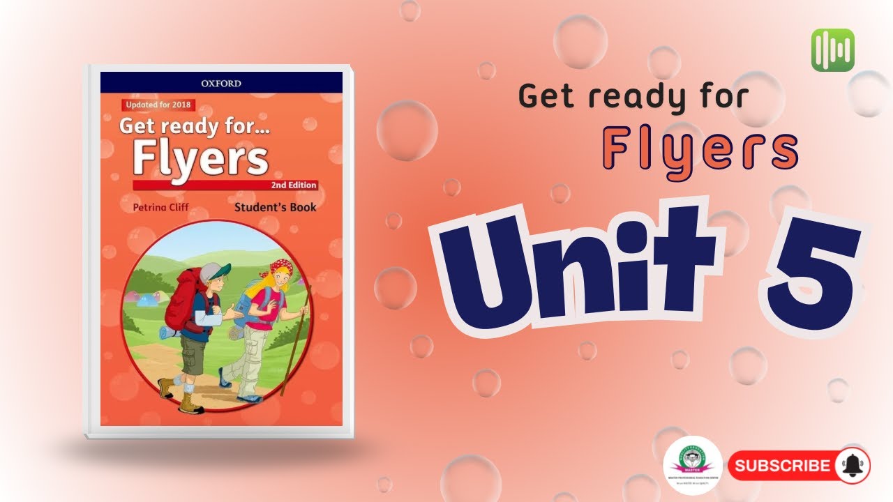 Get Ready for Flyers - Unit 5