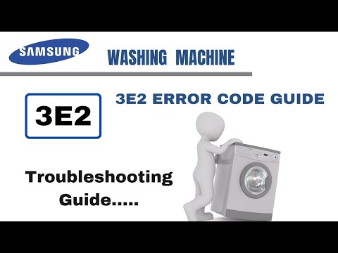 HOW TO FIX 3E2 ERROR CODE||SAMSUNG WASHING MACHINE ERROR