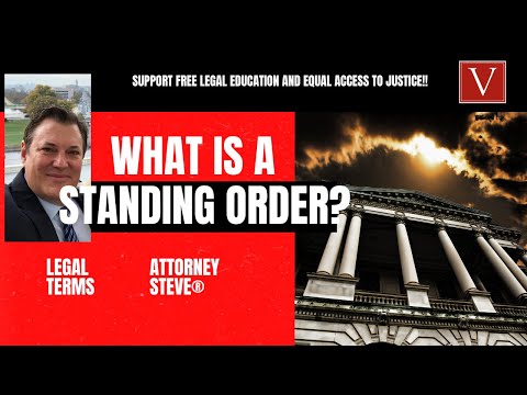 Attorney Steve® explains the Court's "Standing Order"