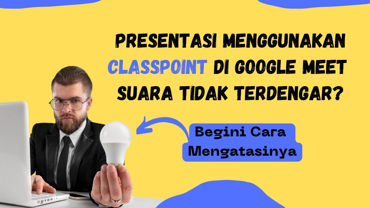 Cara Share Audio di Google Meet Saat Presentasi Menggunakan ClassPoint