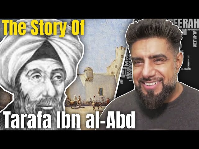 The Legacy of Tarafa Ibn al-Abd: A Pre-Islamic Poet's Wisdom and ...