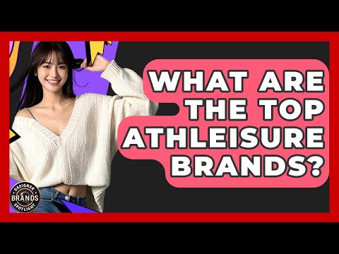 What Are The Top Athleisure Brands? - Designer Brands Spotlight