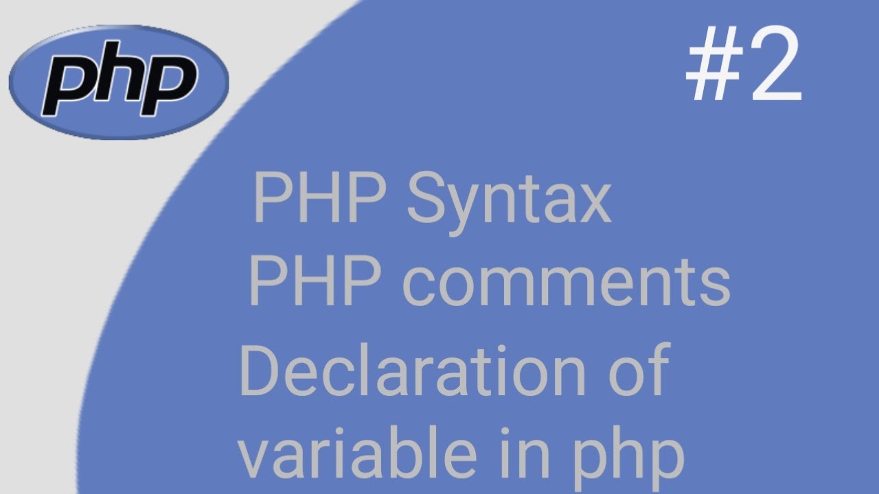 php tutorial part 2|variable in php|comments in php|php syntax.