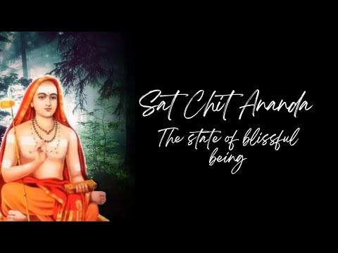 Sat Chit Ananda. The state of blissful being