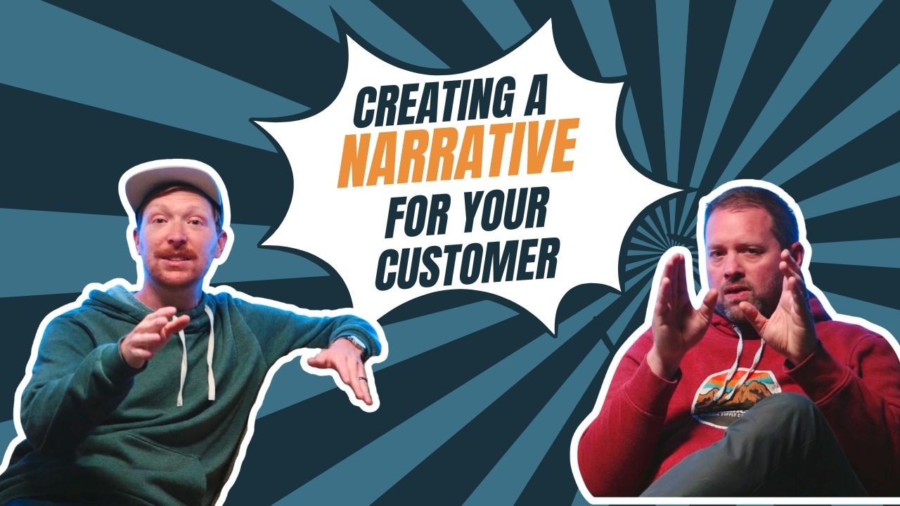 Creating A Narrative For Your Customers