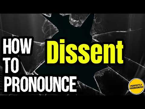 How To Pronounce Dissent? (CORRECTLY) Meaning & Pronunciation