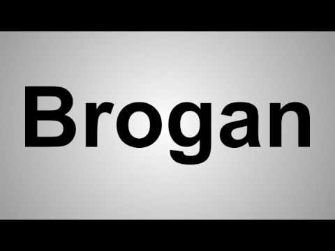 How To Pronounce Brogan