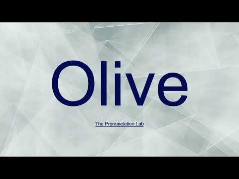 Olive Pronunciation: How to Pronounce Olive — How to Say Olive?