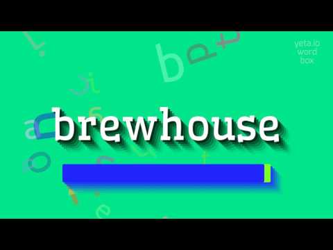 BREWHOUSE - HOW TO SAY BREWHOUSE? #brewhouse