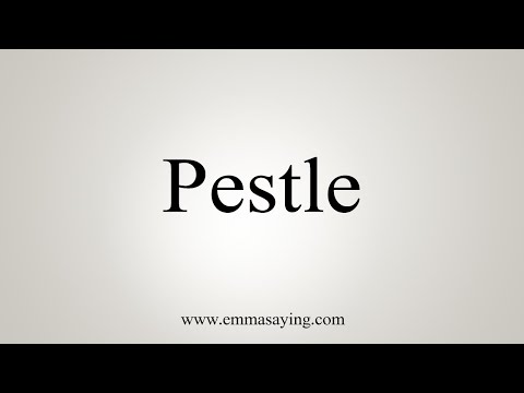 How To Say Pestle