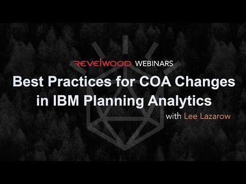 Best Practices for Chart of Account (COA) Changes in IBM Planning Analytics | Revelwood Webinars