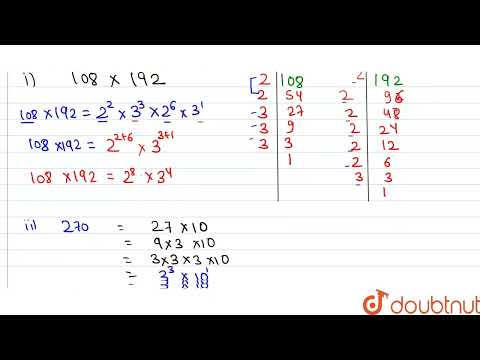 Express each of the following as a product of prime factors only in exponential form: (i) 108 xx...