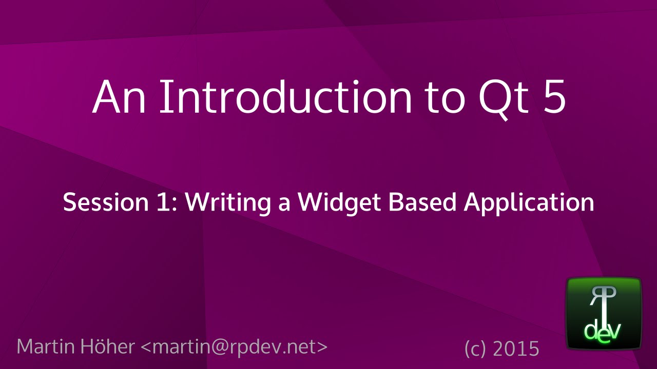 An Introduction to Qt 5 - Session 1: Writing a Widget Based Application