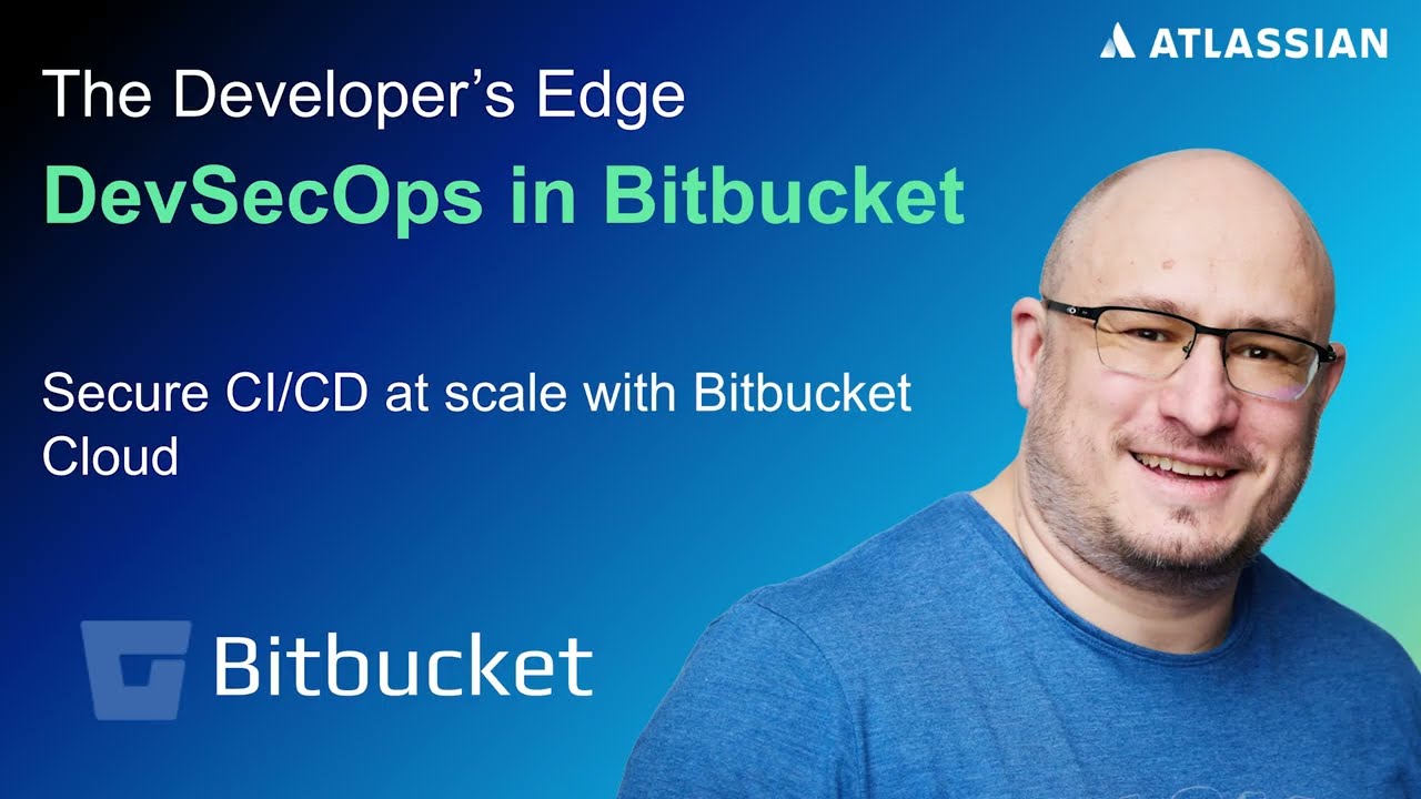 DevSecOps in Bitbucket Cloud | The Developer’s Edge | Atlassian