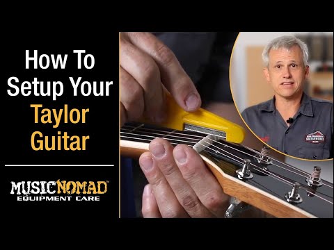 TAYLOR GUITAR - How to Setup your Acoustic Guitar