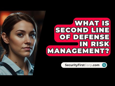 What Is Second Line Of Defense In Risk Management? - SecurityFirstCorp.com