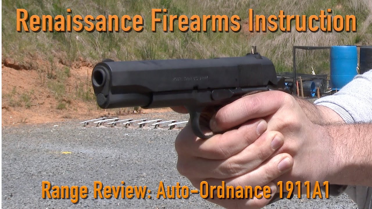 Auto-Ordnance 1911A1 Range Review by Renaissance Firearms Instruction