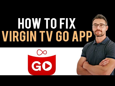 ✅ How to Fix Virgin TV Go App Not Working (Full Guide)