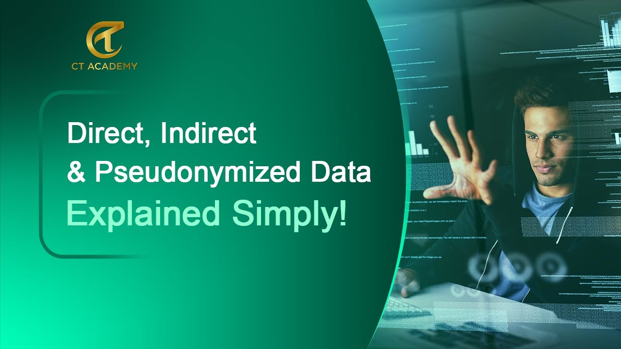 Direct, Indirect & Pseudonymized Data–What’s the Difference? | Privacy & Data Protection |CT Academy