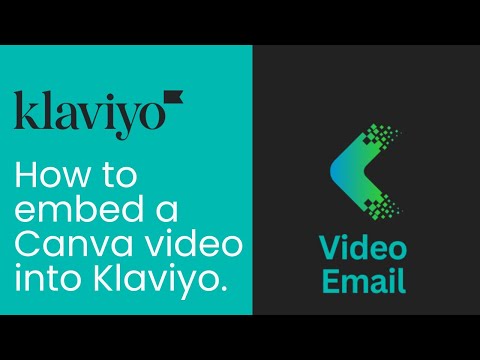 How to embed a Canva video into a Klaviyo email, a step-by-step guide.