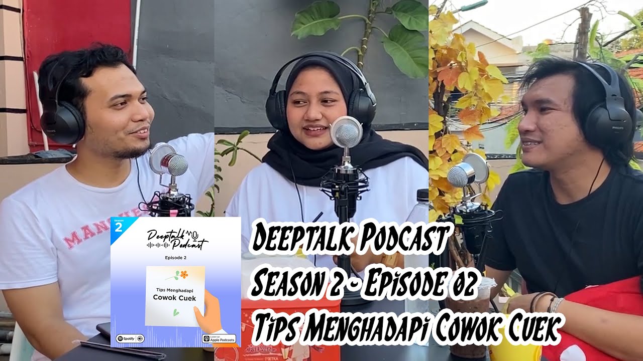 S2 Episode 02 - Tips Menghadapi Cowok Cuek [Deeptalk Podcast]