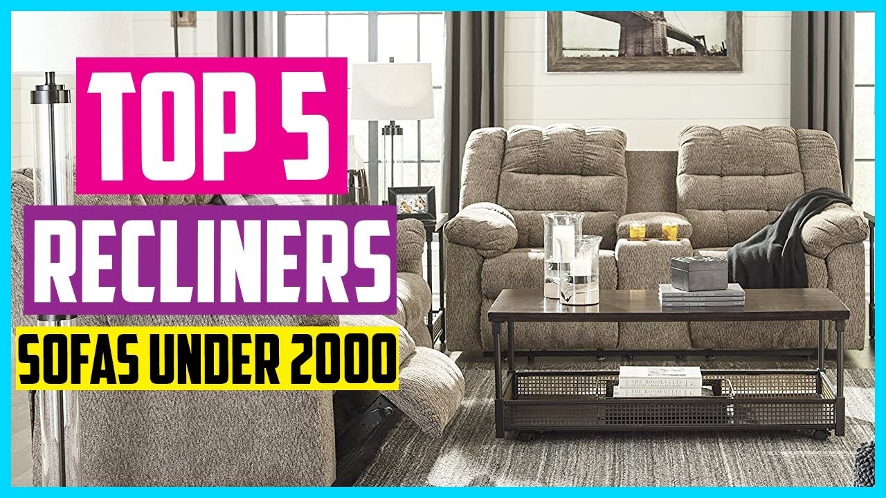 ✅Top 5 Best Recliners Sofas Under 2000 2026 Reviews