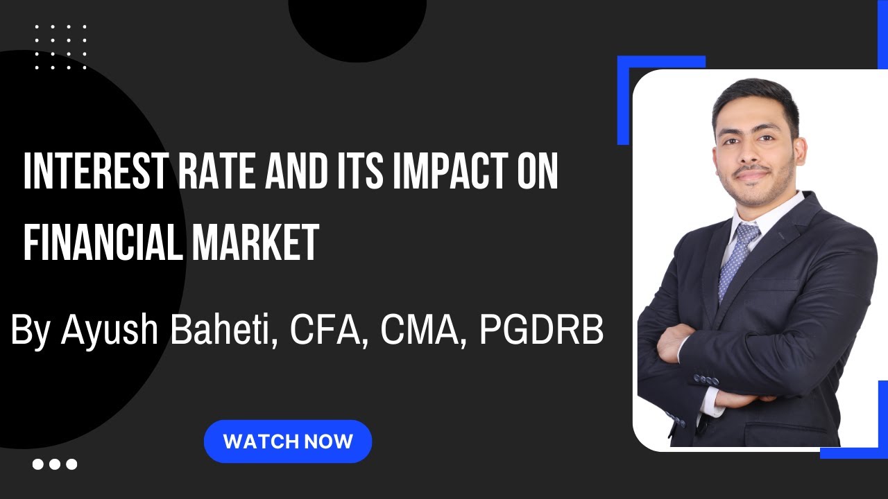 Interest Rate and its Impact on the Financial Market