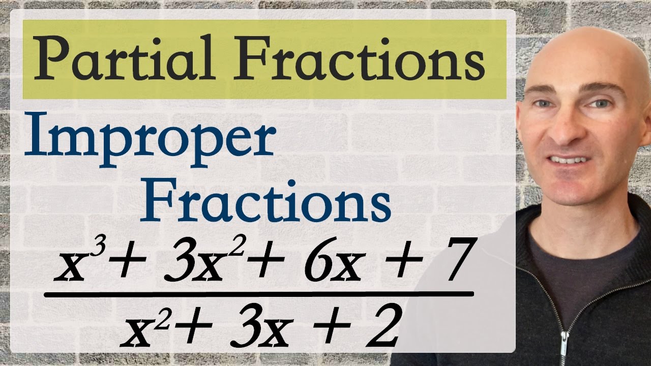 Partial Fractions with Improper Fractions