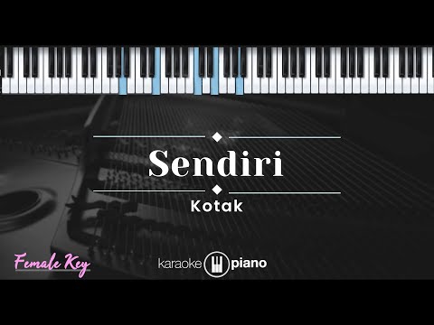 Sendiri - Kotak (KARAOKE PIANO - FEMALE KEY)