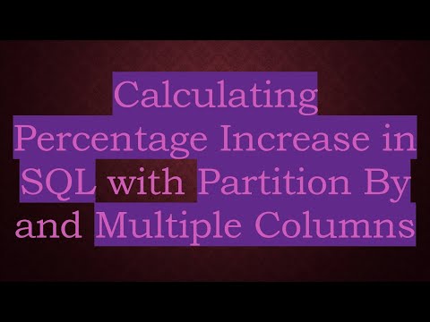 Calculating Percentage Increase in SQL with Partition By and Multiple Columns
