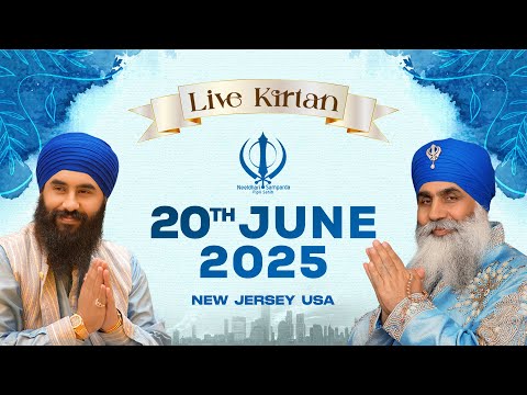 Live Kirtan from New Jersey, USA | 20Jun25m | Neeldhari Samparda | Bhai Nirmal Singh Ji Khalsa
