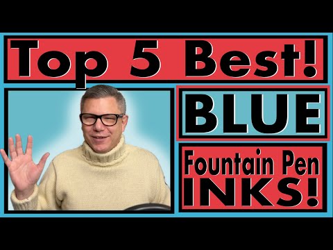 Top 5 Best Blue Fountain Pen Inks!
