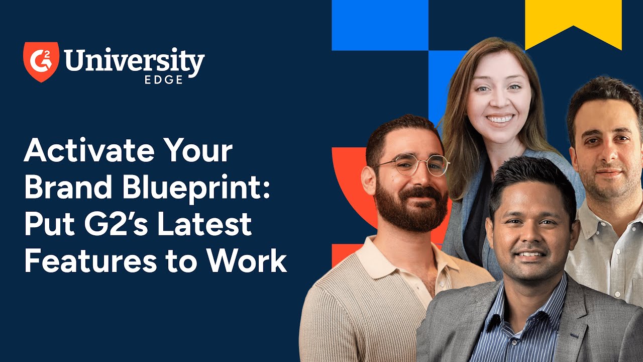 Activate Your Brand Blueprint: Put G2’s Latest Features to Work