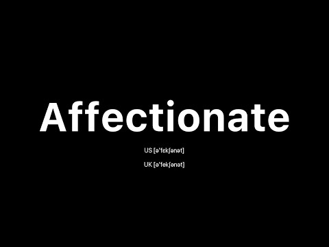 How to Pronounce Affectionate: πΊπΈ American English vs. π¬π§ British English