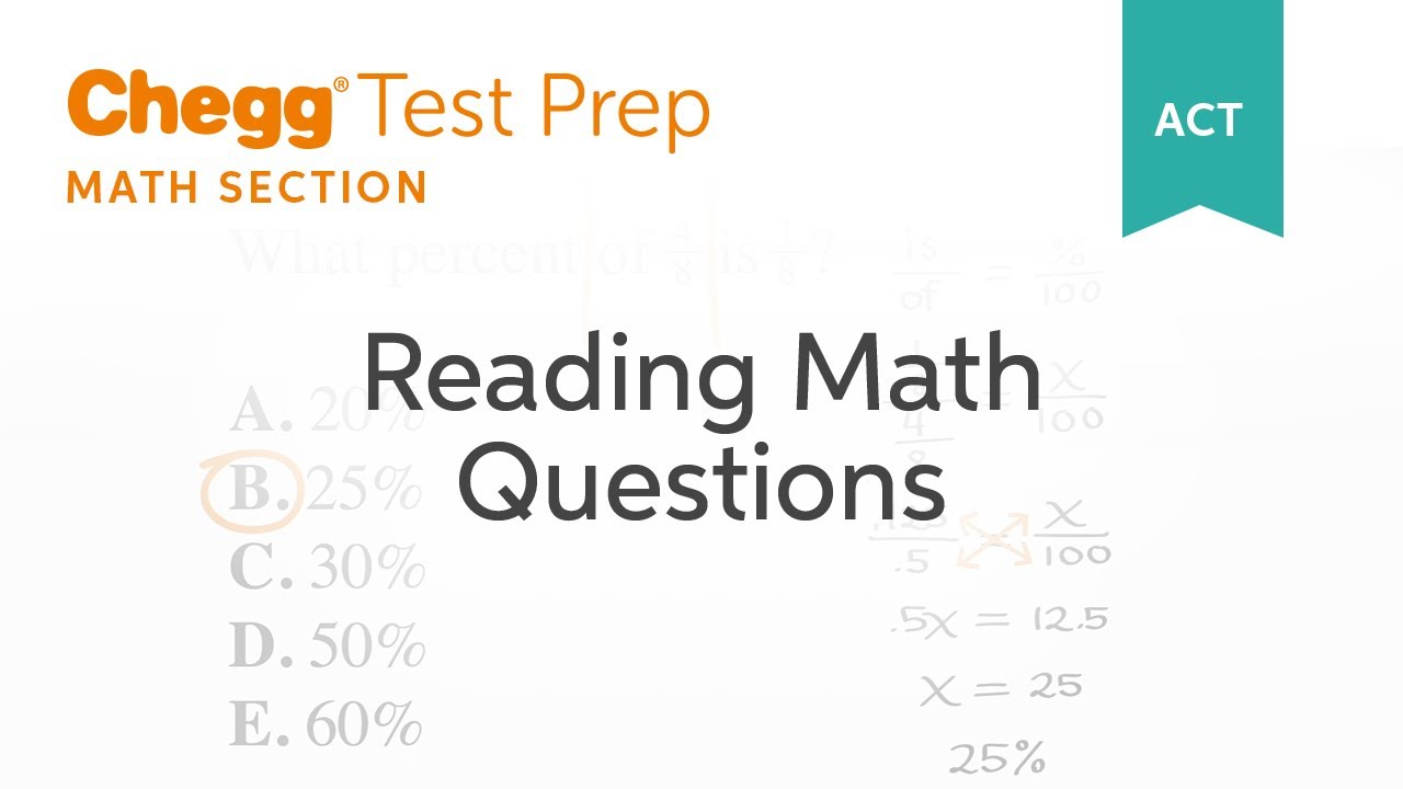 Reading ACT Math Questions - Chegg Test Prep