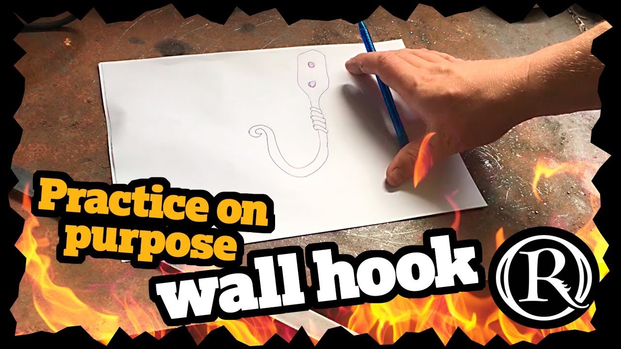 Wall Hook: Practice on Purpose - Beginner Blacksmith Project