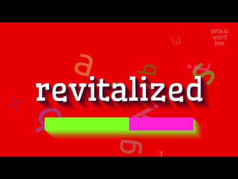 REVITALIZED - HOW TO PRONOUNCE REVITALIZED? FULL GUIDE ABOUT REVITALIZED #revitalized