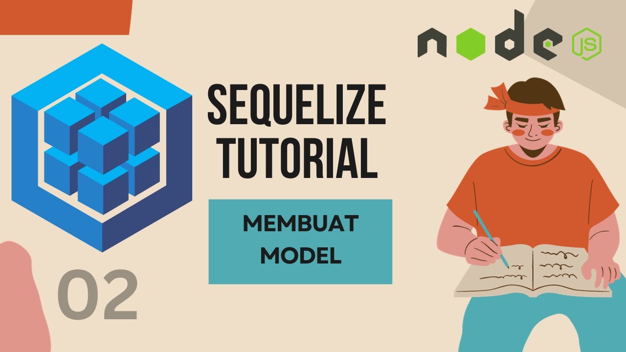 SEQUELIZE ORM TUTORIAL - MEMBUAT MODEL