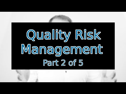Quality Risk Management (QRM) Part 2 of 5