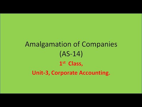 1st Class/ Amalgamation of Companies. Accounting Standard-14.