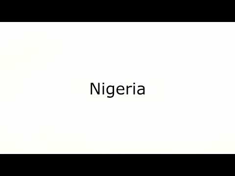 How to Pronounce Nigeria