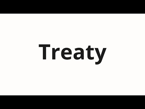 How to pronounce Treaty