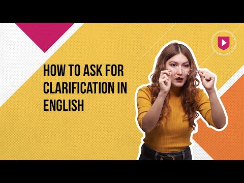 How to ask for clarification in English