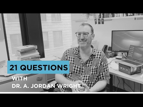 21 Questions with Dr. A. Jordan Wright