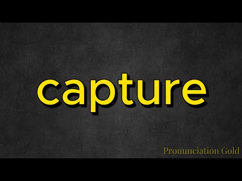 How to Pronounce Capture - Say it Correctly Every Time!