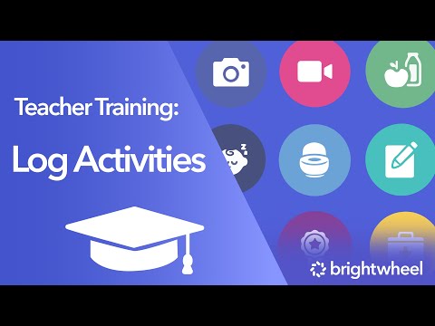 Brightwheel: Logging Activities